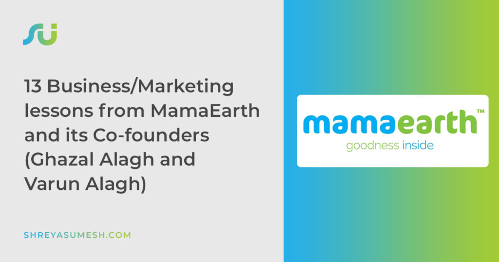 13 Business/Marketing lessons from MamaEarth and its Co-founders ...